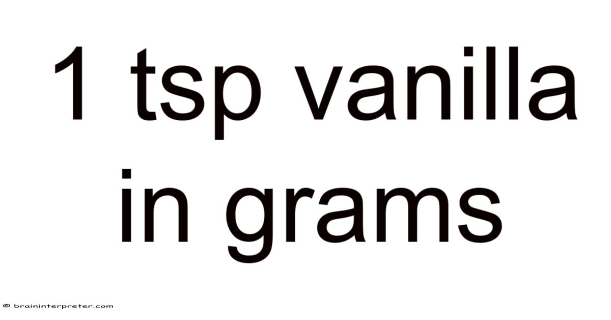 1 Tsp Vanilla In Grams