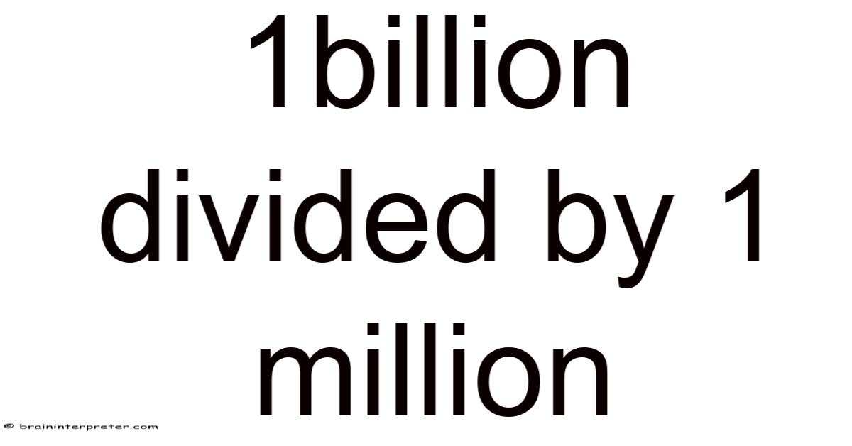 1billion Divided By 1 Million