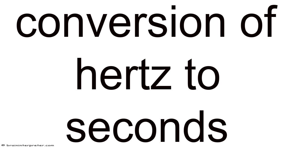 Conversion Of Hertz To Seconds