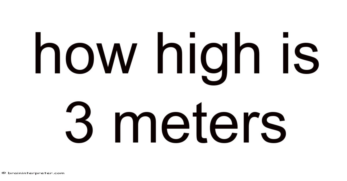 How High Is 3 Meters
