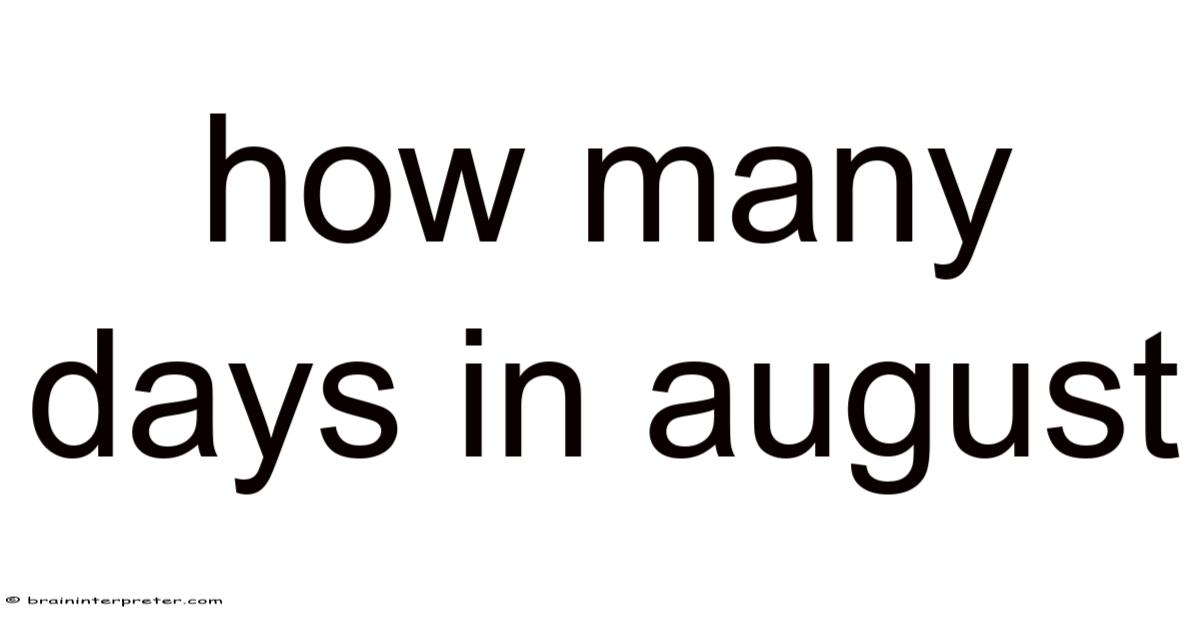 How Many Days In August
